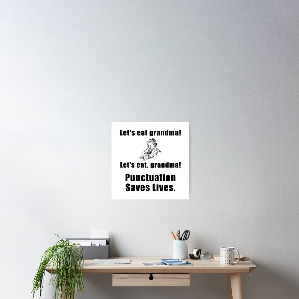 "Lets Eat Grandma" Poster for Sale by TheBestStore | Redbubble