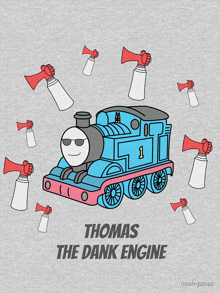 "Thomas the Dank Engine" T-shirt for Sale by noah-james | Redbubble ...