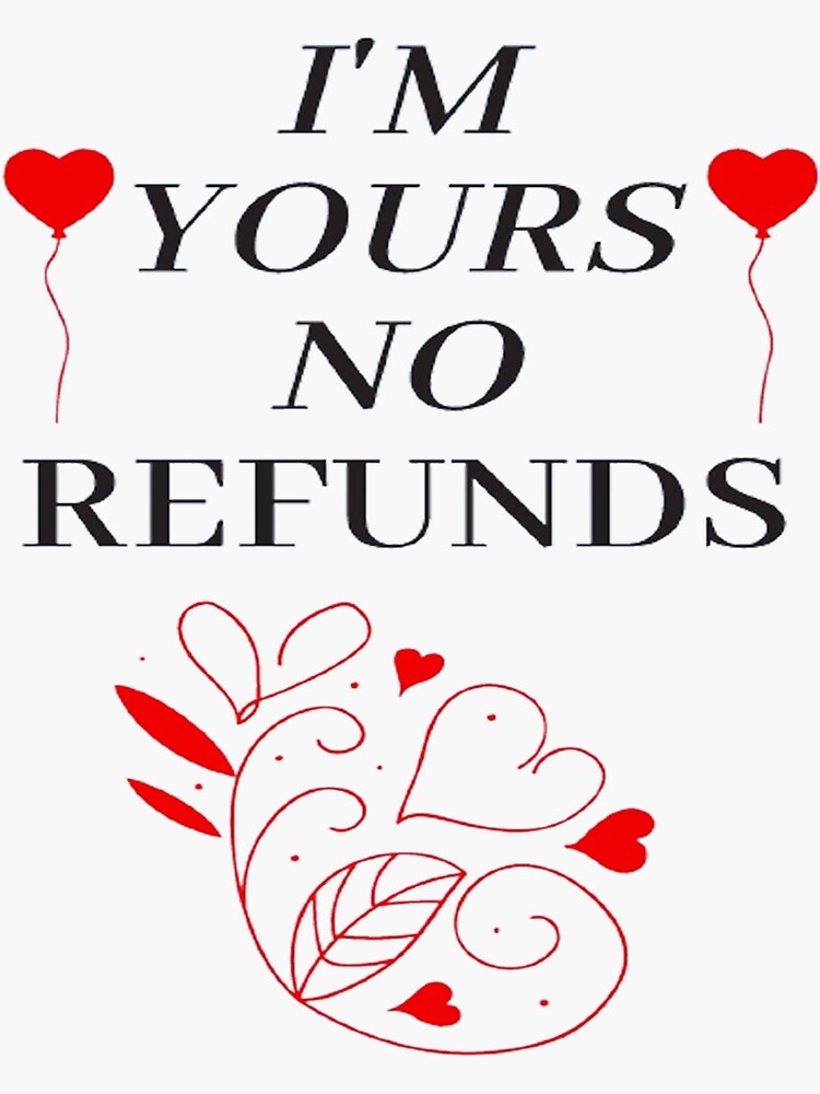 "I'm Yours No Refund Funny & Cute Quotes Lover For Boyfriend Or ...
