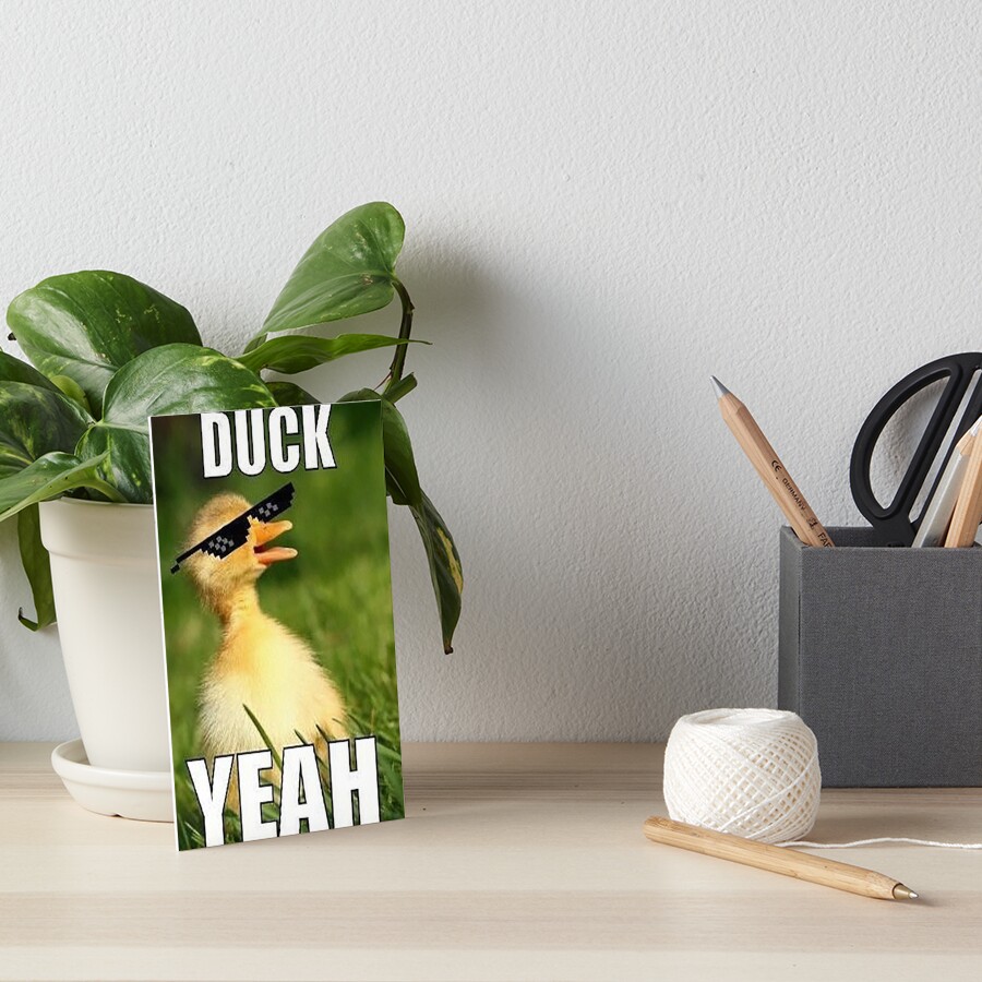 "Duck YEAH" Poster for Sale by Professional Memer | Redbubble