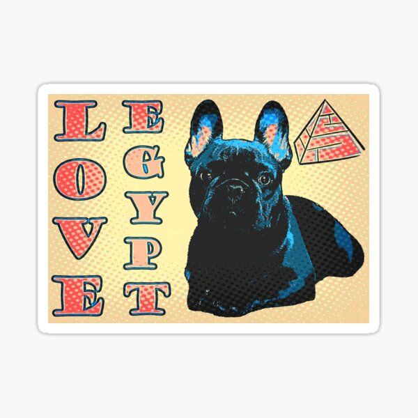 "Buckó Frenchie / Egypt / Love ancient Egypt - Pyramid (pop art ...