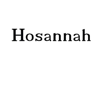 "Hosannah" Sticker for Sale by mbaldwinartist | Redbubble