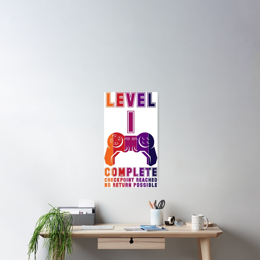 "Level 1 Complete" Poster for Sale by Forever-Design | Redbubble