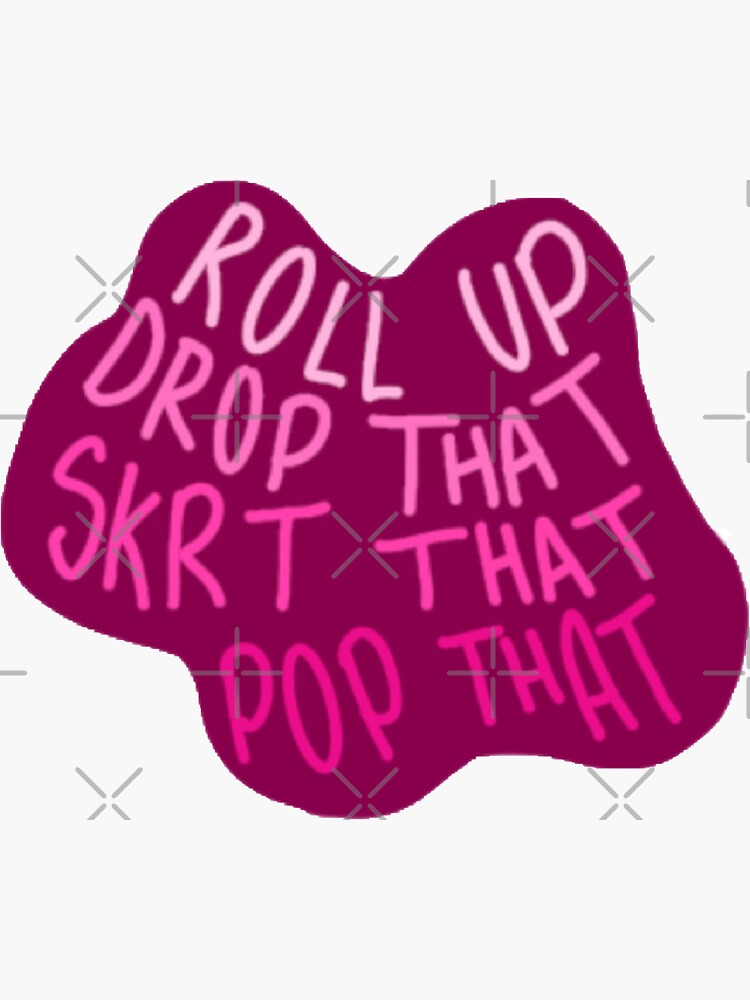 "Rap Roundtable Yeet Skrrt Roll Up Drop That Skrt That Pop That ...