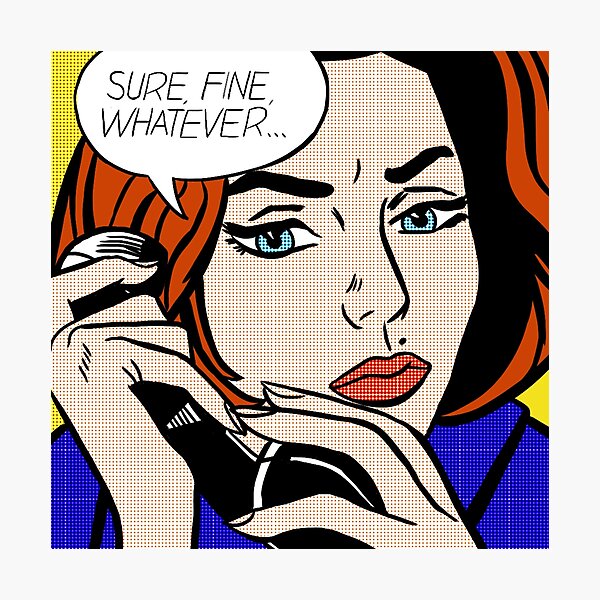 "Sure, Fine, Whatever" Photographic Print for Sale by noamchimpsky ...