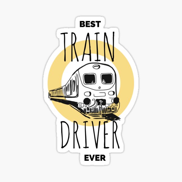 "Best train driver driving train derived drawing " Sticker for Sale by ...
