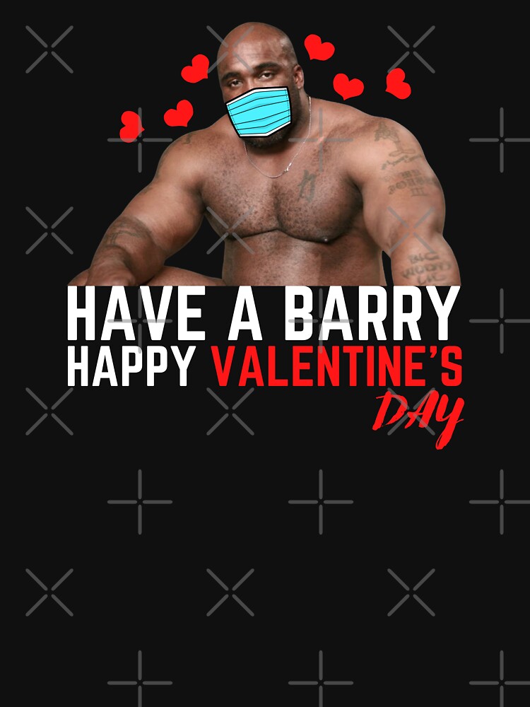 "Have A Barry Happy Valentine's day" T-shirt for Sale by Messika ...