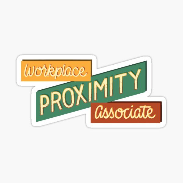 "Workplace Proximity Associate" Sticker for Sale by polliadesign ...