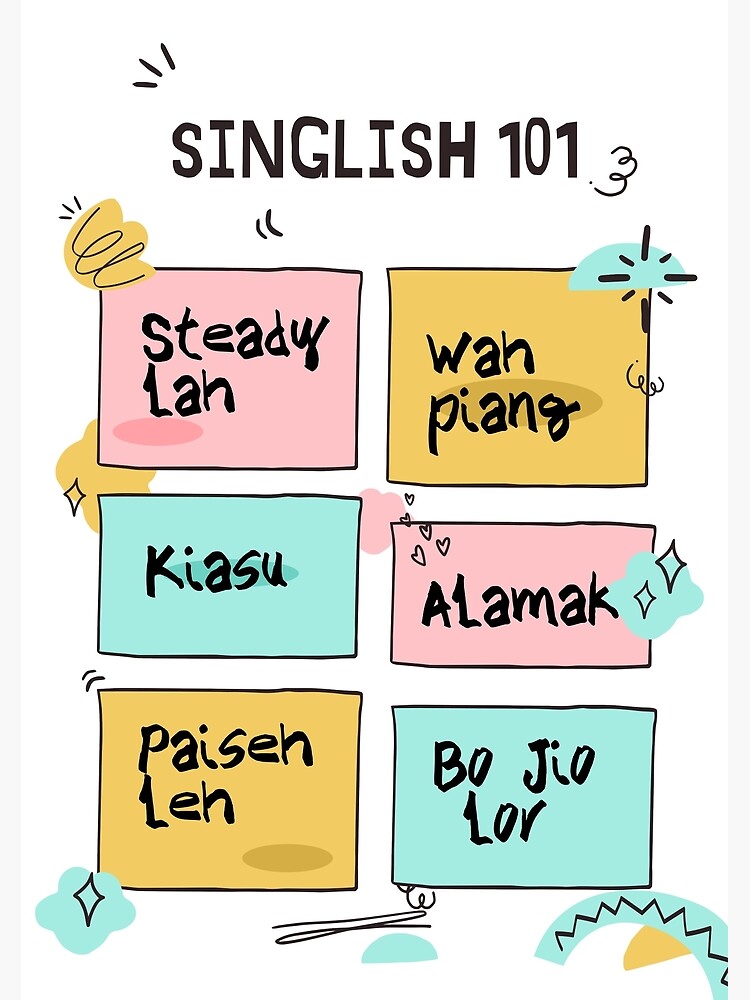 "Singlish 101 - Singapore Vibes" Poster for Sale by MCoolOliver | Redbubble