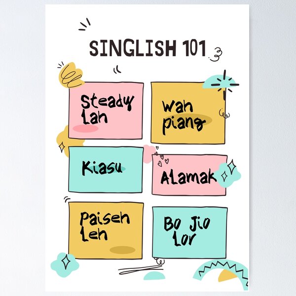 "Singlish 101 - Singapore Vibes" Poster for Sale by MCoolOliver | Redbubble