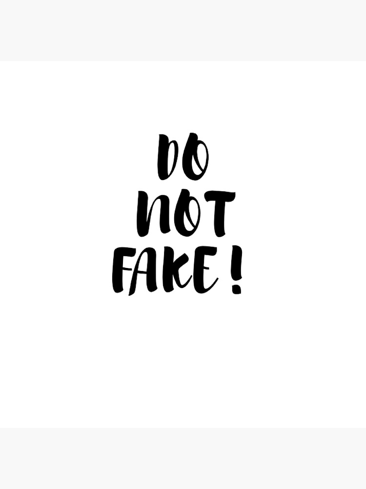 Do Not Fake Poster For Sale By Wichanmo Redbubble do-not-fake-poster-for-sale-by-wichanmo-redbubble