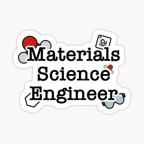 "Materials Science Engineer Sticker" Sticker for Sale by sofser4909 ...