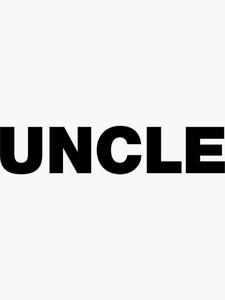"UNCLE" Sticker for Sale by MitokDesignShop | Redbubble