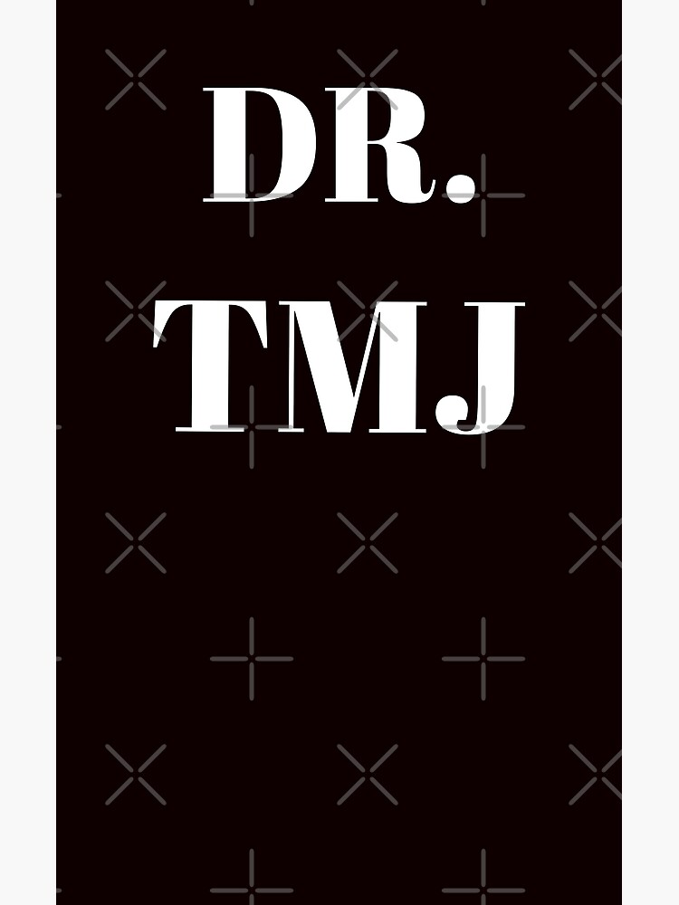 "DR TMJ" Poster by MikaTati | Redbubble
