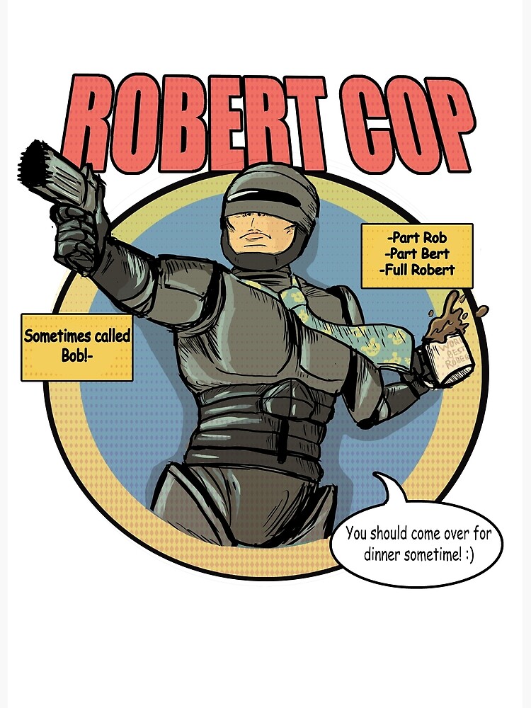 "Robert Cop" Poster for Sale by henwardhyckle | Redbubble