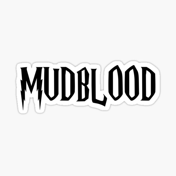 "Mudblood" Sticker for Sale by milkbottle | Redbubble