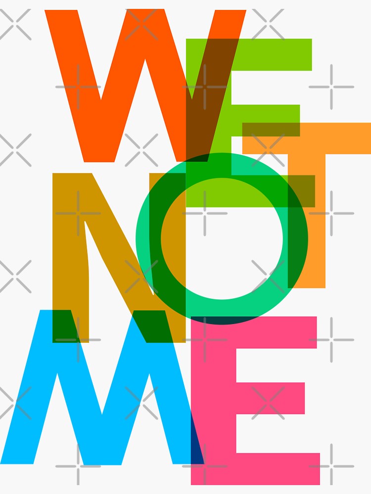 "We not me" Sticker for Sale by designdroplet | Redbubble