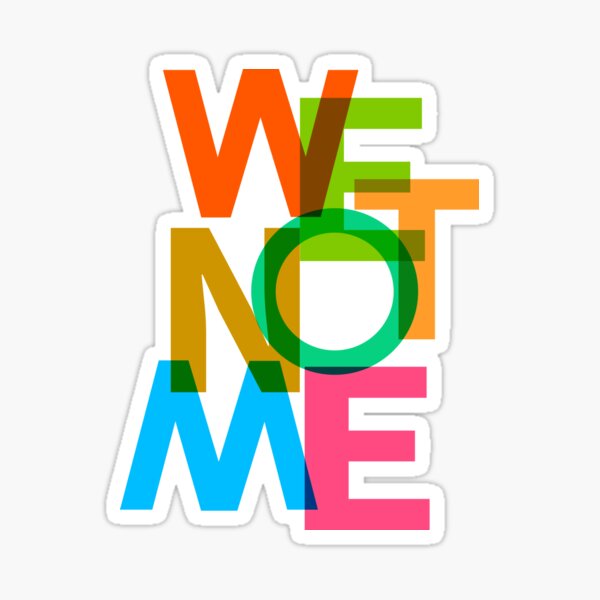 "We not me" Sticker for Sale by designdroplet | Redbubble