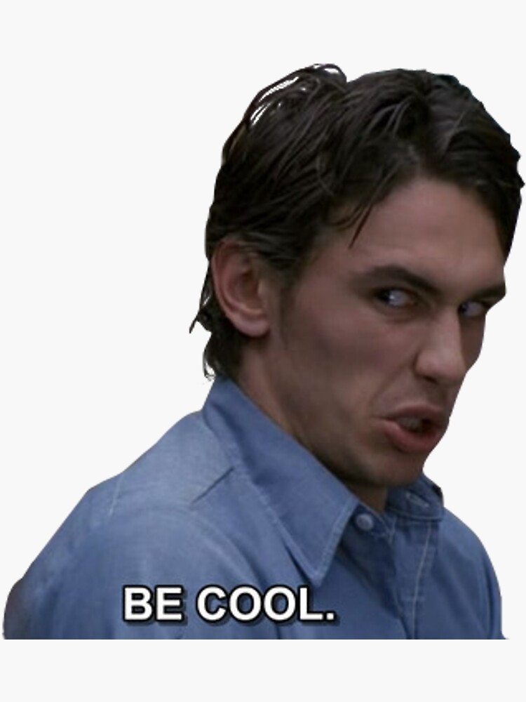 "BE COOL." Sticker by Oscarrrr | Redbubble