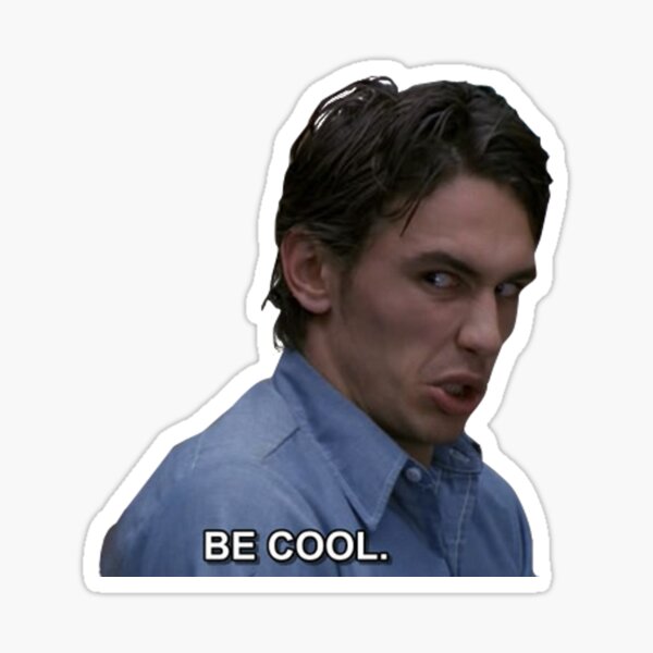 "BE COOL." Sticker by Oscarrrr | Redbubble