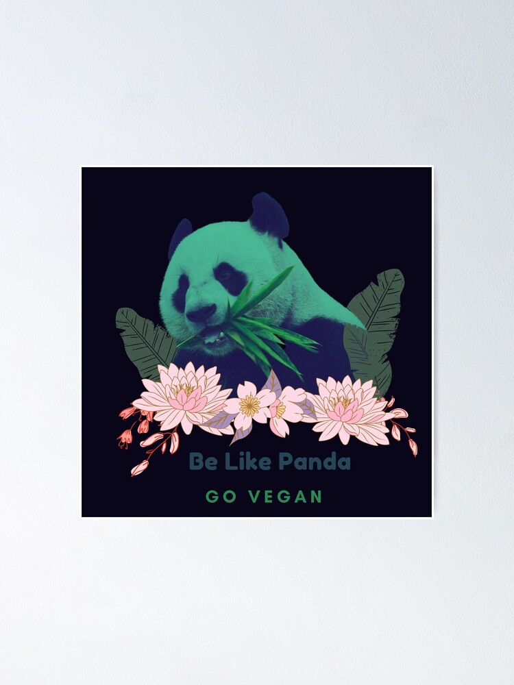 "Be Like Panda Go Vegan " Poster by ezele | Redbubble