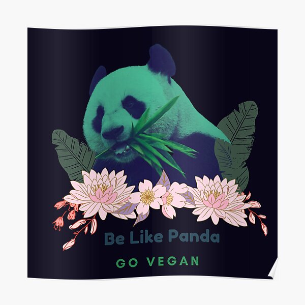 "Be Like Panda Go Vegan " Poster by ezele | Redbubble