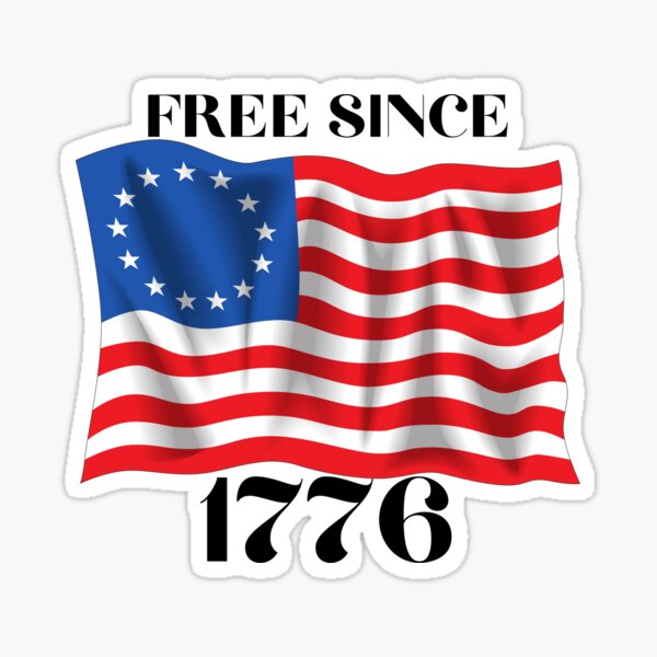 "FREE SINCE 1776" Sticker by Wise-Words-4U | Redbubble