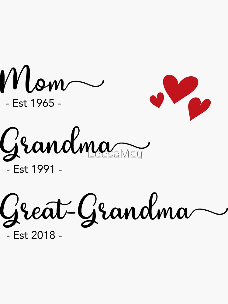 "mom • Grandma • GreatGrandma" Sticker for Sale by LeesaMay | Redbubble