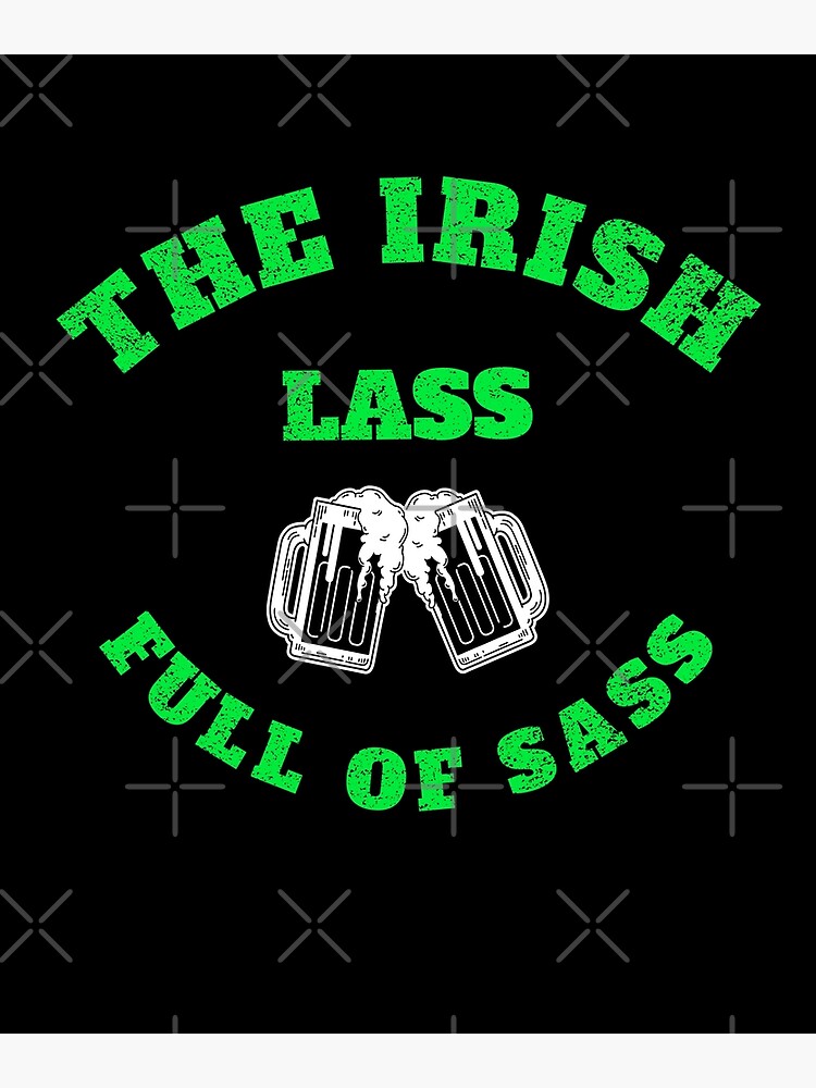 "The Irish Lass Full Of Sass" Poster for Sale by DARBOL-DESIGN | Redbubble