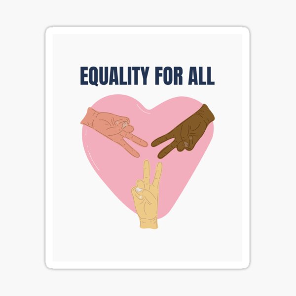 "Equality For All" Sticker for Sale by JJFactory | Redbubble