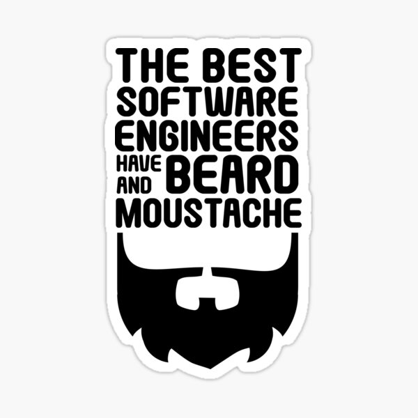 "Funny Gift Idea, The Best Software Engineers Have Beard And Moustache ...