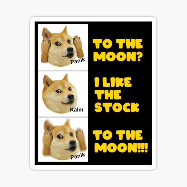 "Doge Panik Kalm To The Moon I Like The Stock" Sticker for Sale by ...