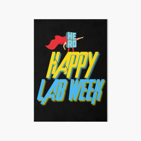 "HAPPY LAB WEEK HERO CAPE MEDICAL LABORATORY SCIENTIST " Art Board ...