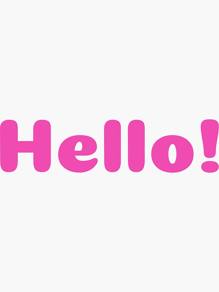 "Hello! Pink Pop Word Art Minimalist Happy Graphic Cute" Sticker by ...