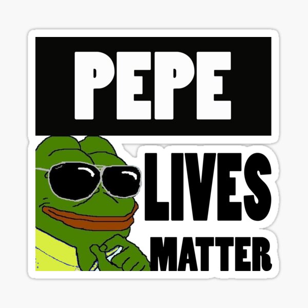 "PEPE LIVES MATTER" Sticker for Sale by mohjn760 | Redbubble
