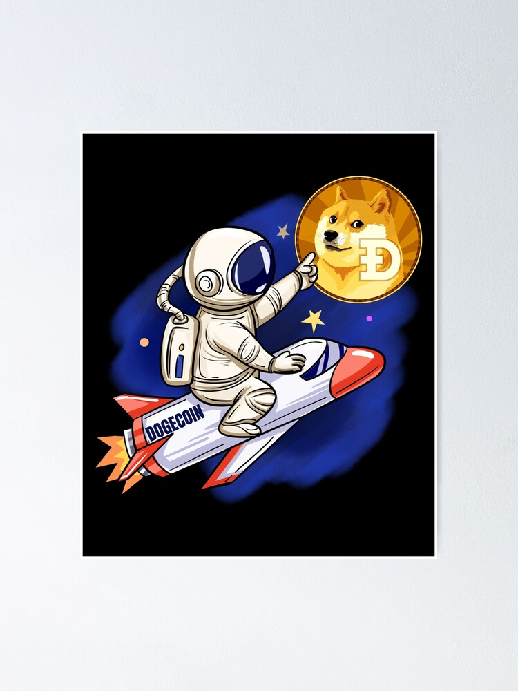 "Dogecoin DOGE Astronaut" Poster by Bitcoin-Fashion | Redbubble