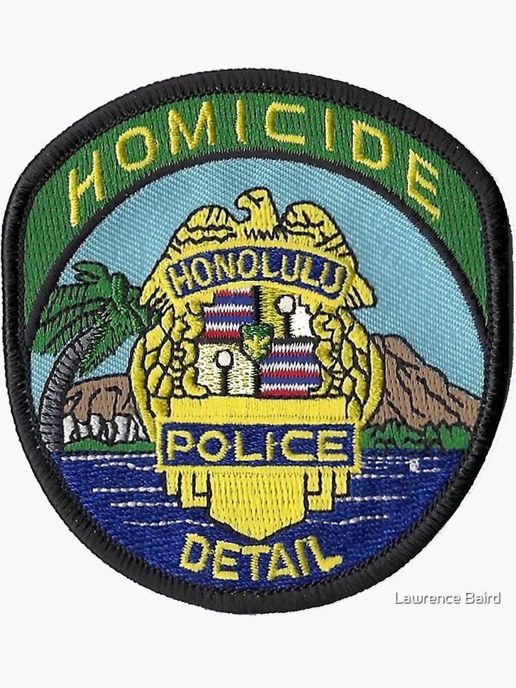 "Honolulu Police Homicide Detail" Sticker for Sale by Lawrence Baird ...
