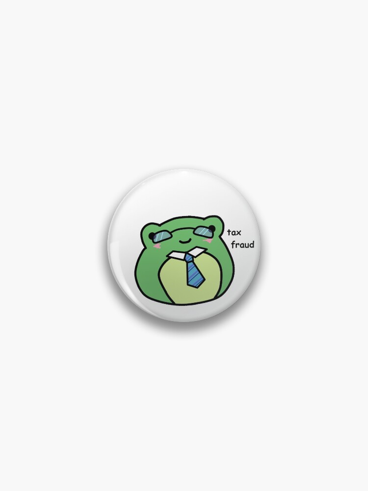 "Tax Fraud Frog" Pin for Sale by evievmholmes | Redbubble