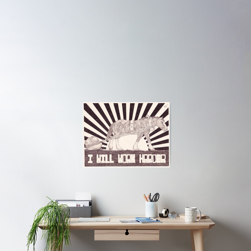 "I Will Work Harder: Boxer (Animal Farm)" Poster by danibeez | Redbubble