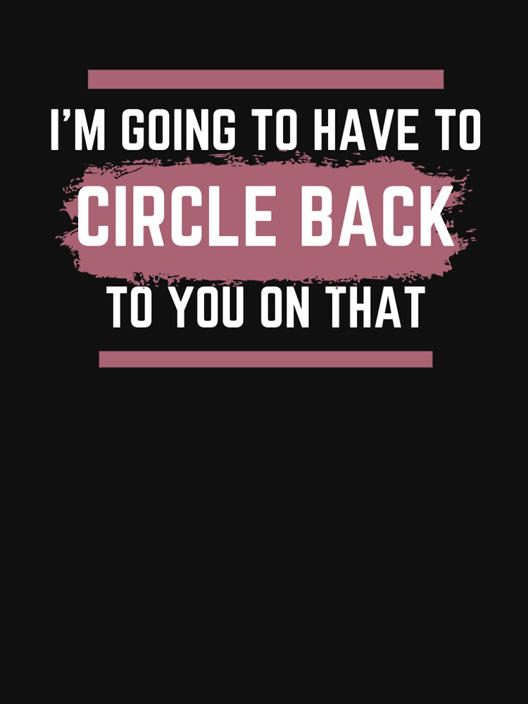 "Jen Psaki, Press secretary, I'm going to circle back" T-shirt by ...