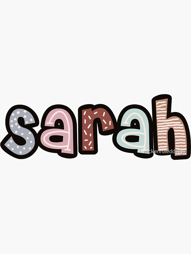 "Sarah- Name Stickers" Sticker for Sale by mckennaeddings | Redbubble