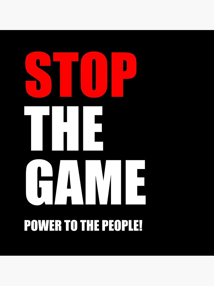 "Stop the game" Poster for Sale by fabrifique | Redbubble