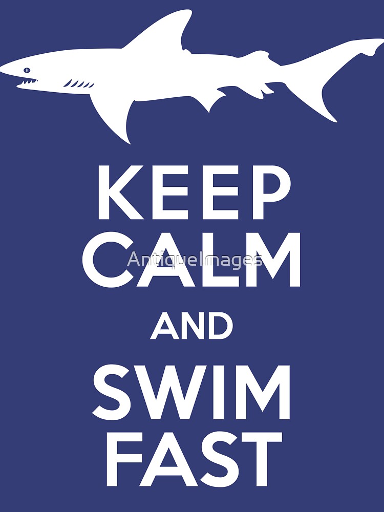 "Keep Calm and Swim Fast Funny" T-shirt for Sale by AntiqueImages ...