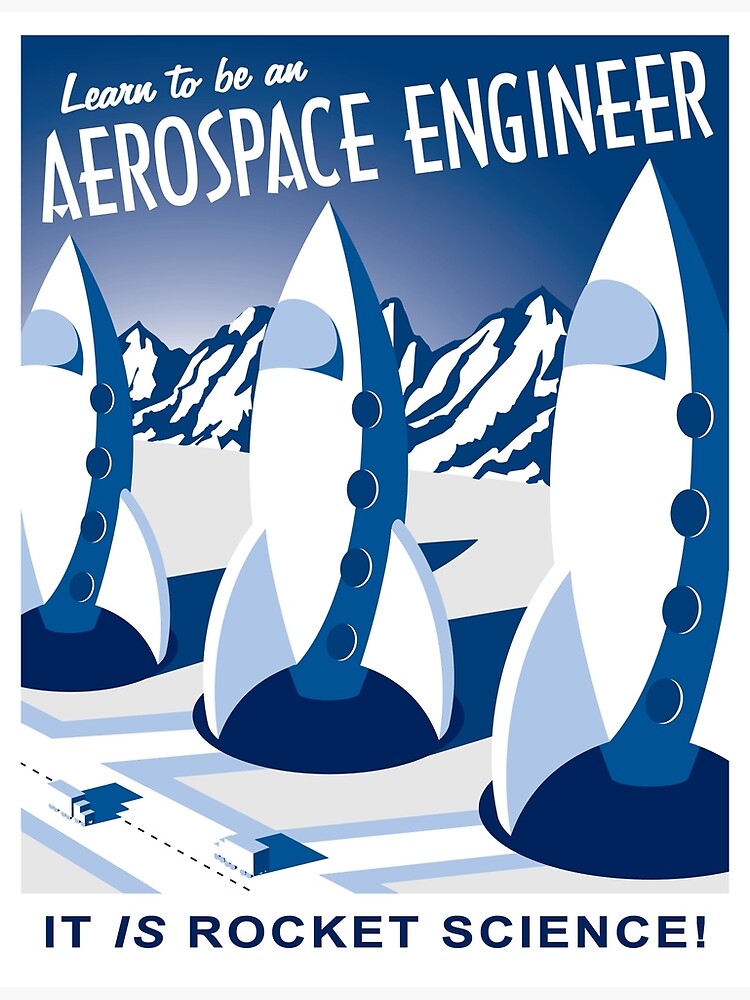 "Aerospace Engineering - It is Rocket Science!" Poster for Sale by ...