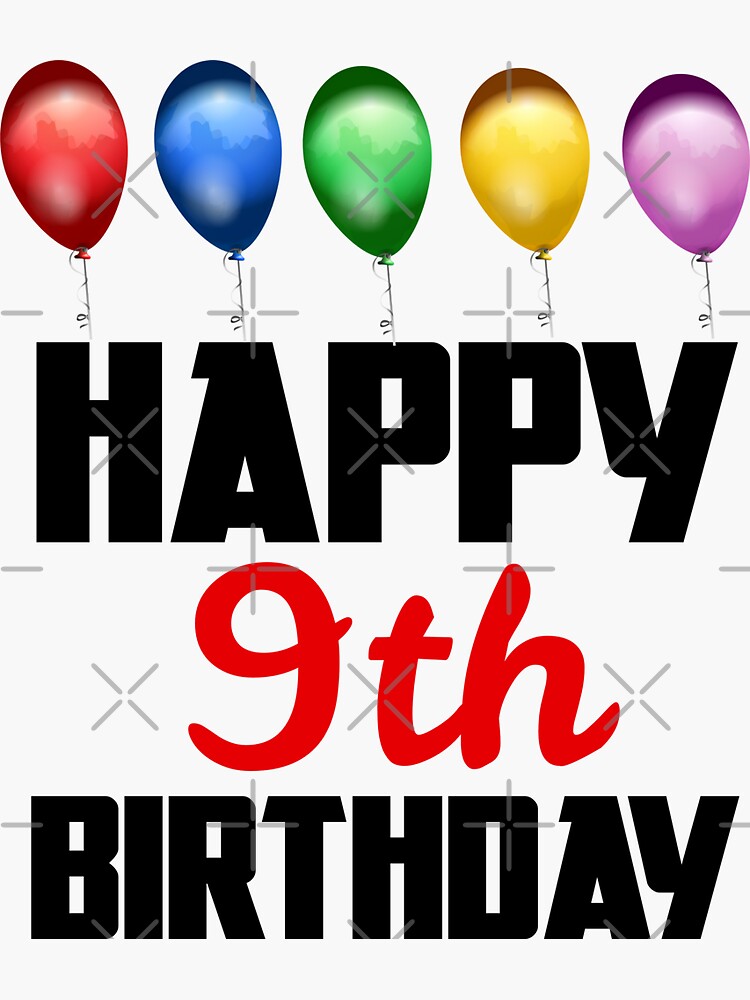 "Happy 9th Birthday Balloons" Sticker for Sale by b-for-blueberry ...