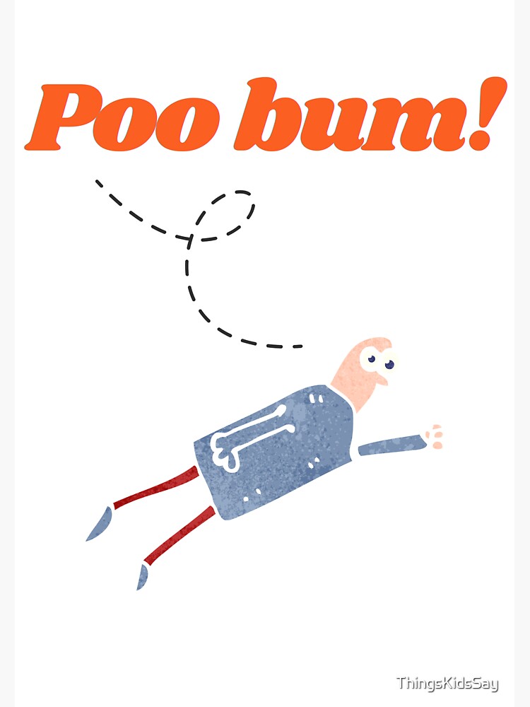 "Poo bum!" Sticker for Sale by ThingsKidsSay | Redbubble