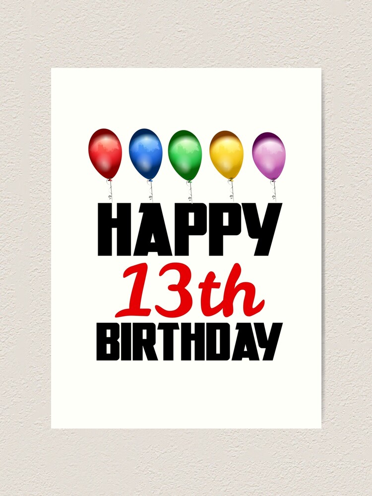 "Happy 13th Birthday Balloons" Art Print by b-for-blueberry | Redbubble