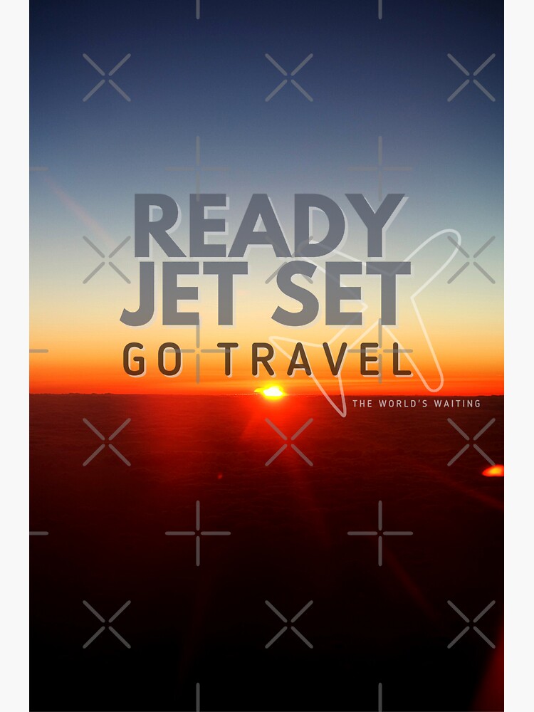 "Ready, Jet Set, Go Travel" Sticker for Sale by Beyond-horizon | Redbubble