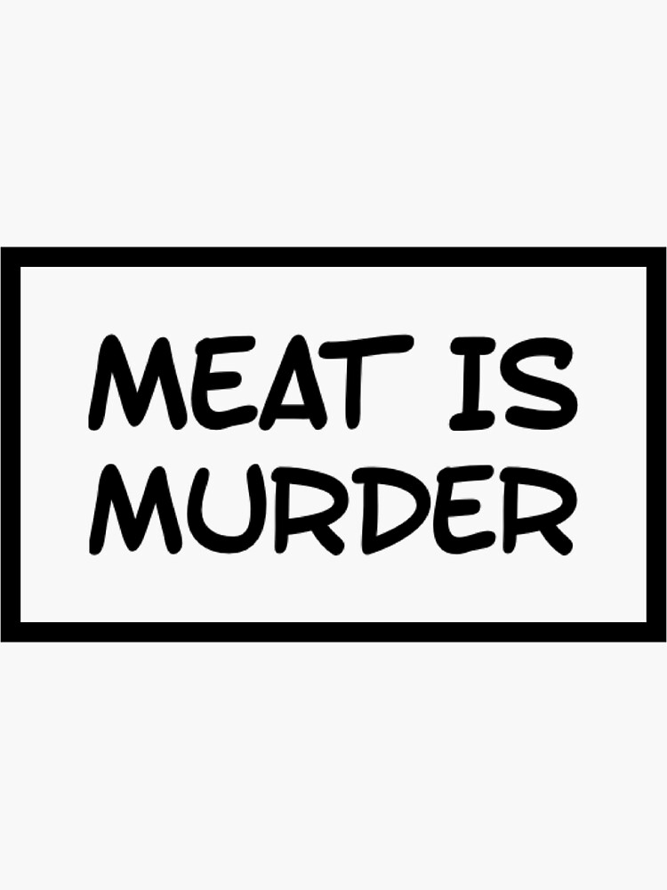 "Meat is Murder - Vegan Design" Sticker for Sale by Swissshop | Redbubble