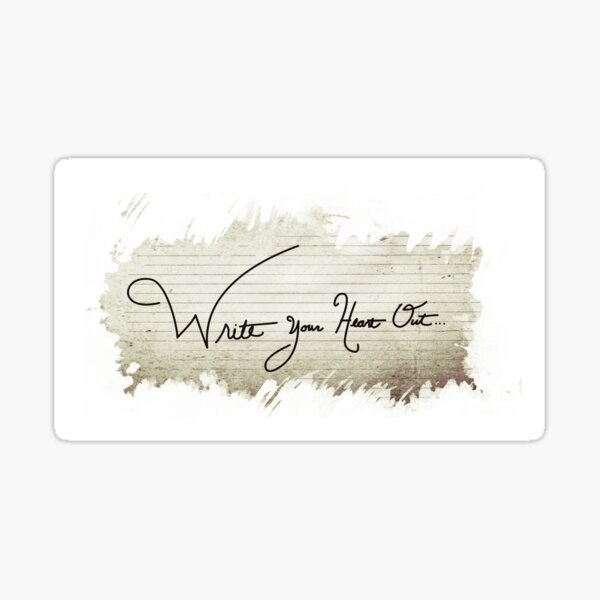 "Write your heart out" Sticker for Sale by cherishakayart | Redbubble